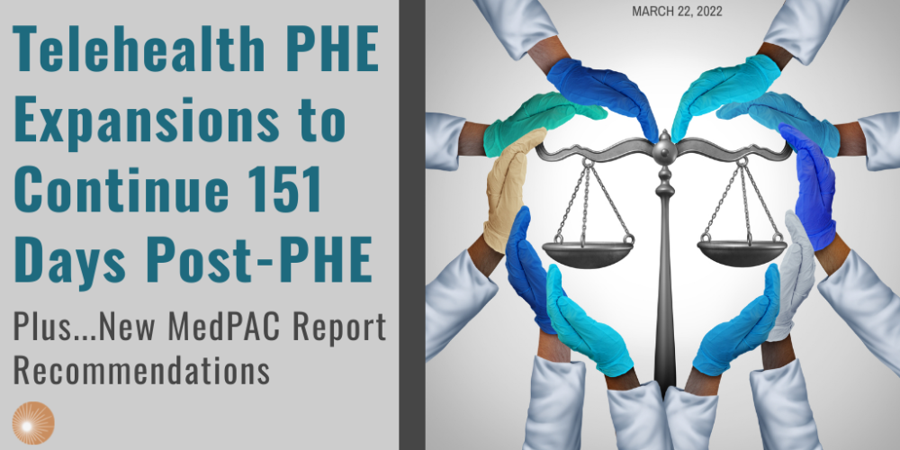 Telehealth PHE Expansions to Continue 151 Days Post-PHE and New MedPAC ...
